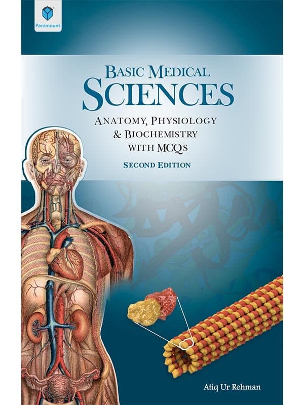 BASIC MEDICAL SCIENCES: ANATOMY, PHYSIOLOGY & BIOCHEMISTRY WITH MCQs ...