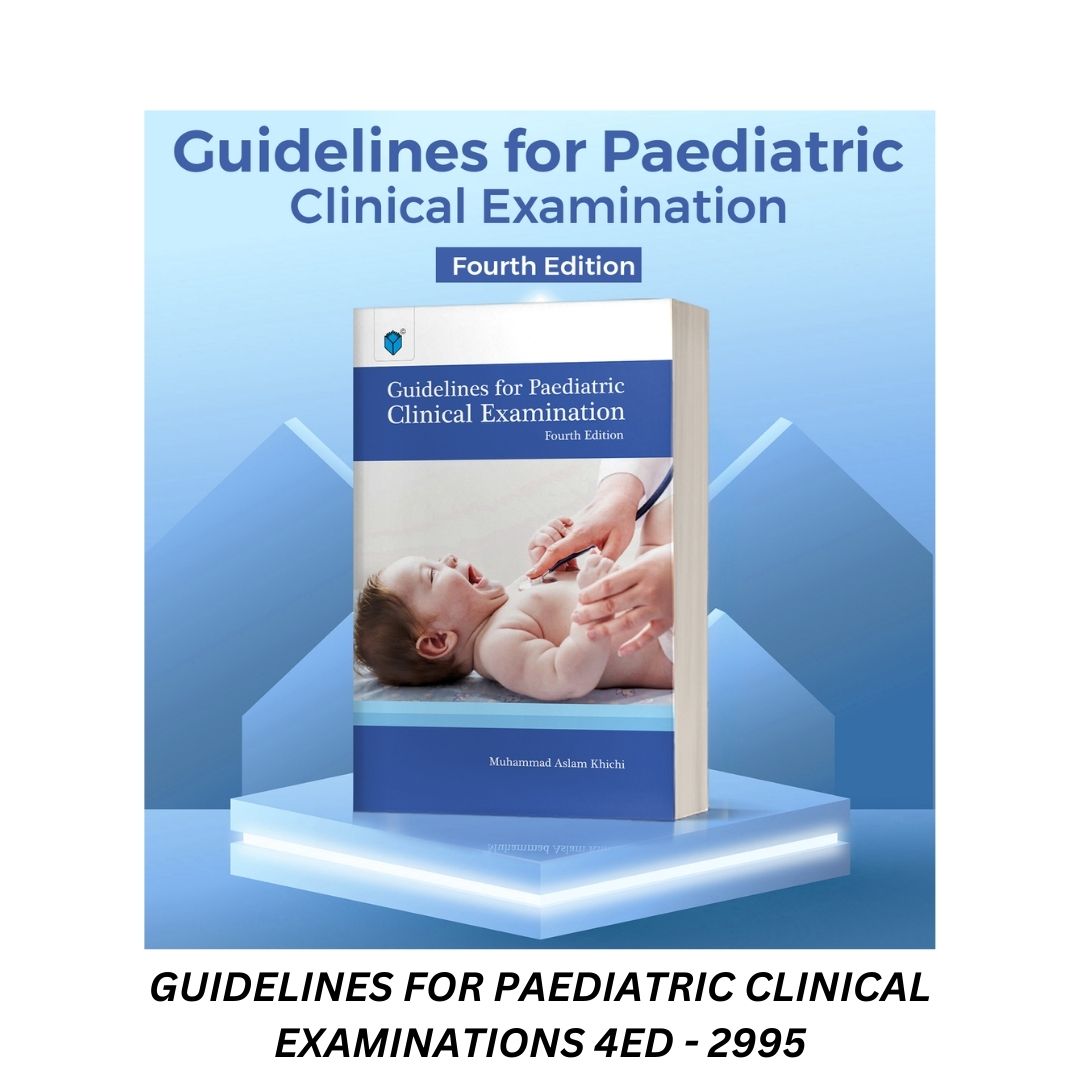 Aslam Khichi - Guidelines for Paediatric Clinical Examination - UPMED Shop