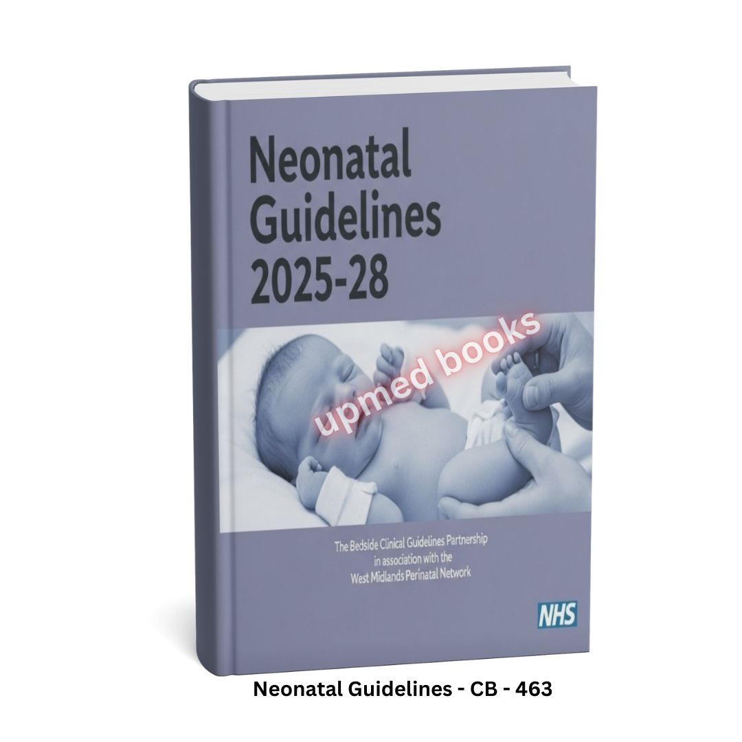 NHS Neonatal Guidelines 2025-28 - UPMED Books